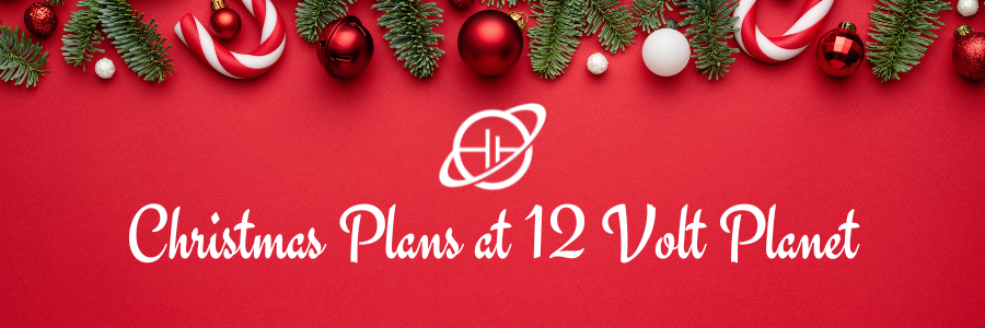 Christmas Delivery and Ordering - 12 Volt Planet