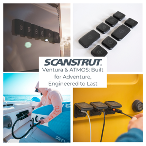 Scanstrut Ventura & ATMOS: Built for Adventure, Engineered to Last