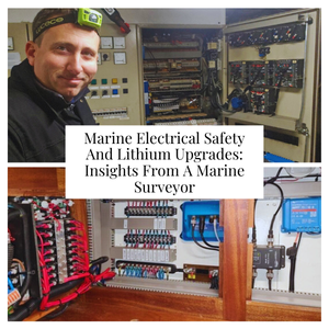 Marine Electrical Safety & Lithium Upgrades. Insights From A Marine ...