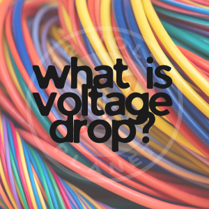 What Is Voltage Drop and Why It Matters in 12V and 24V Systems